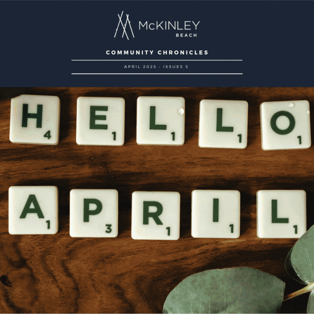 Community Chronicles Apr 2025 - McKinley Beach